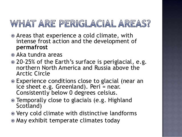 What are periglacial processes?