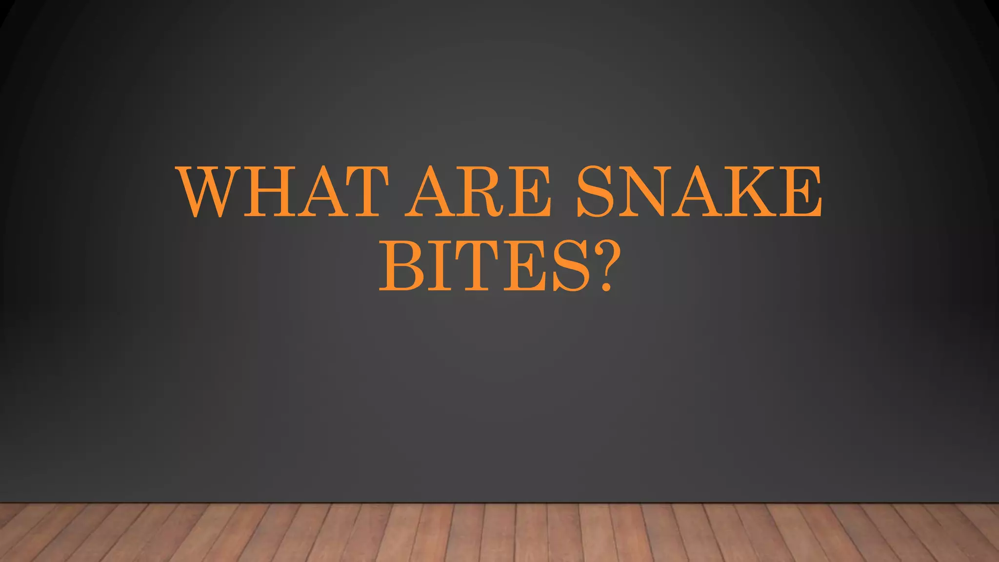 What are snake bites | PPTX