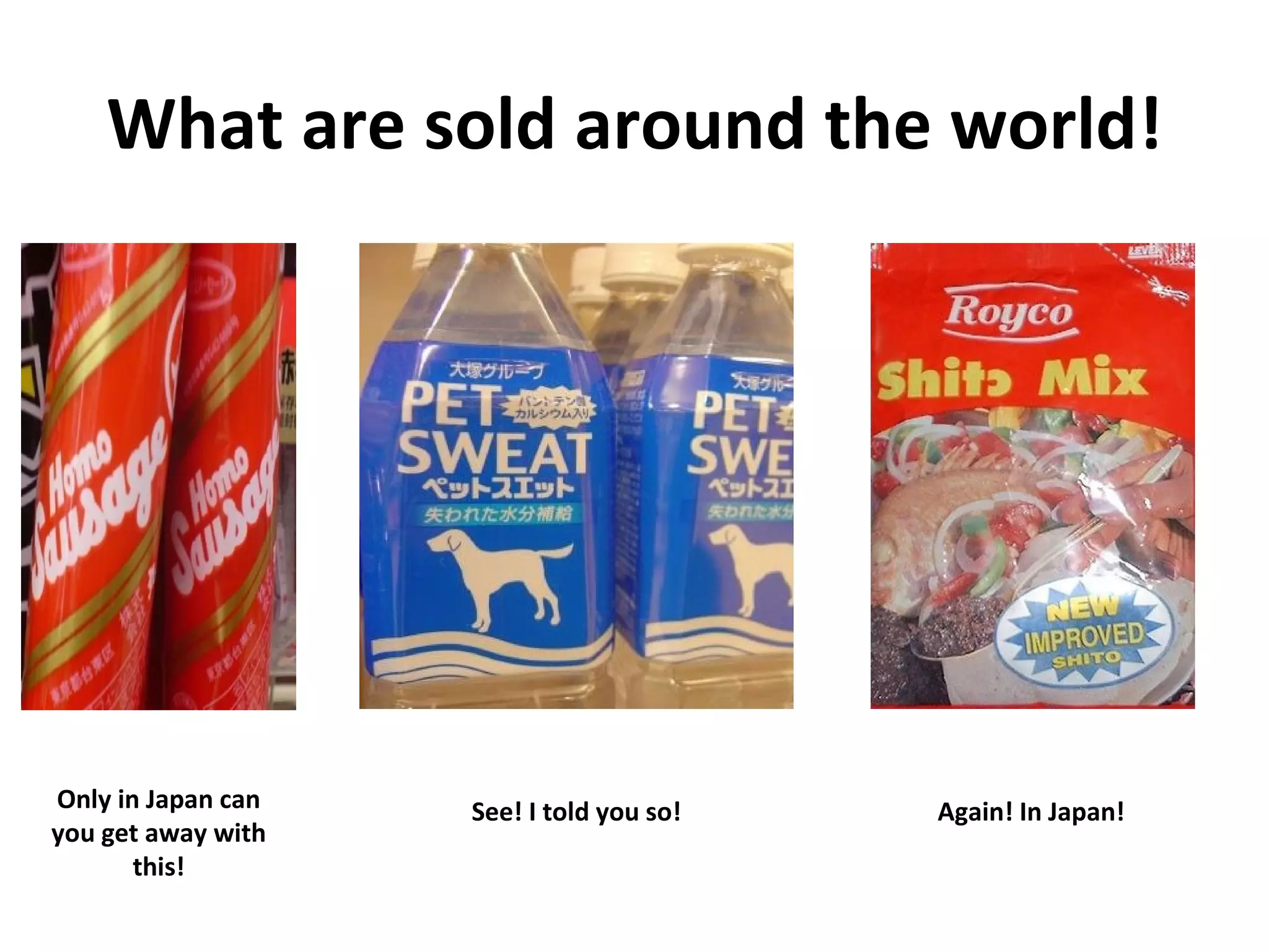What Are Sold Around The World! | PPT