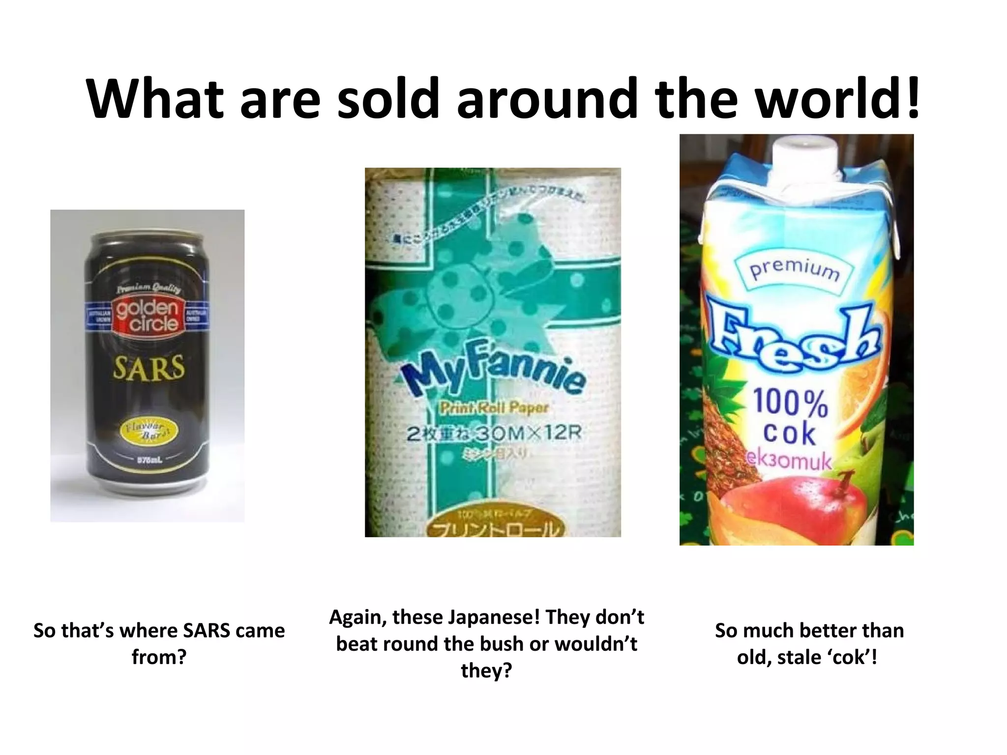 What Are Sold Around The World! | PPT