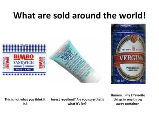 What Are Sold Around The World! | PPT