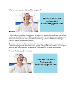 What are some examples of born-global companies-Solution- More and mor.docx
