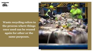 What are Some Key Challenges Faced by Waste Recycling Industries | PPT