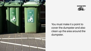 What are Some Tips to Help Keep Your Dumpster Clean | PPTX
