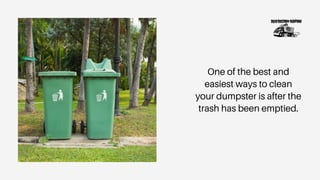 What are Some Tips to Help Keep Your Dumpster Clean | PPTX
