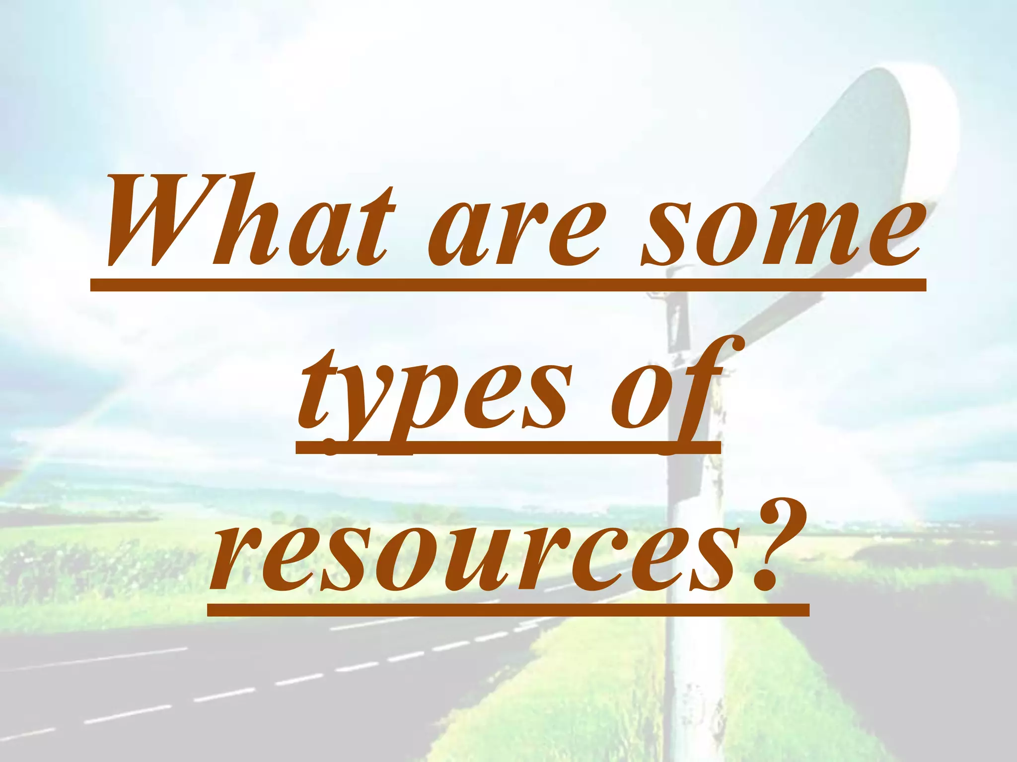 What are some types of resources | PPTX