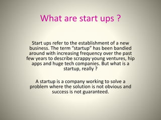 What are start ups | PPTX | Startups | Business
