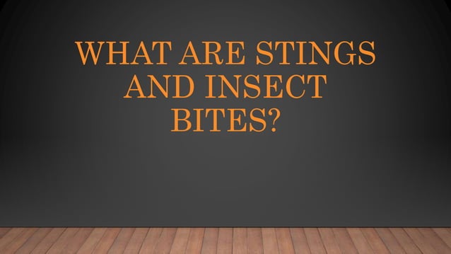 What are stings and insect bites | PPT | Free Download