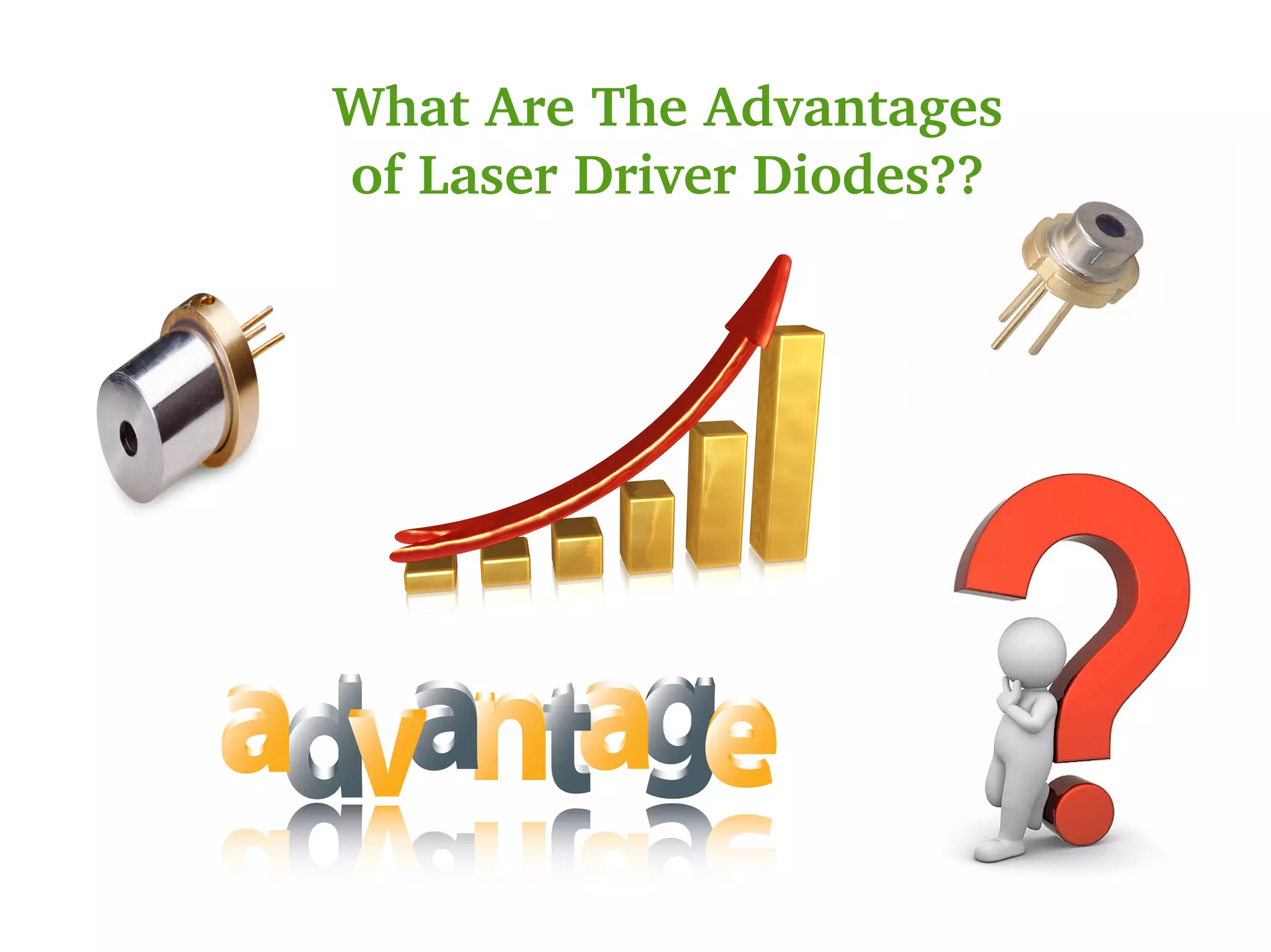What are the advantages of laser driver diodes | PPT