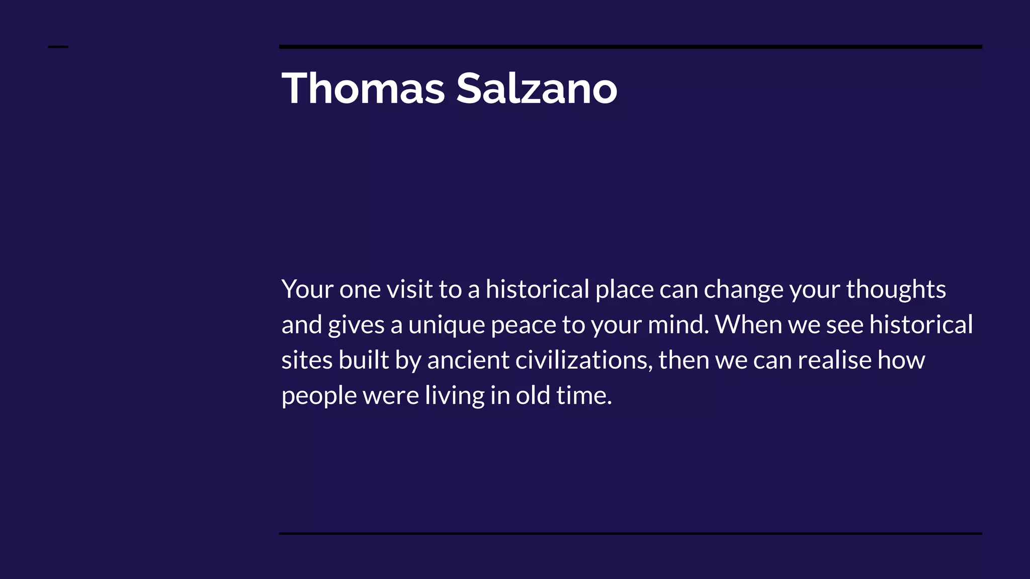 What are the Advantages of Visiting Historical Places: Thomas Salzano | PPT