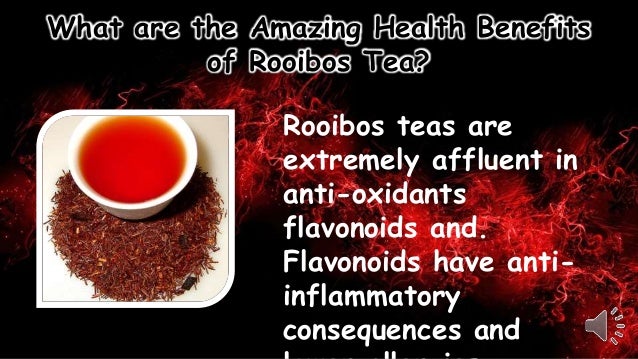 What are the amazing health benefits of rooibos tea