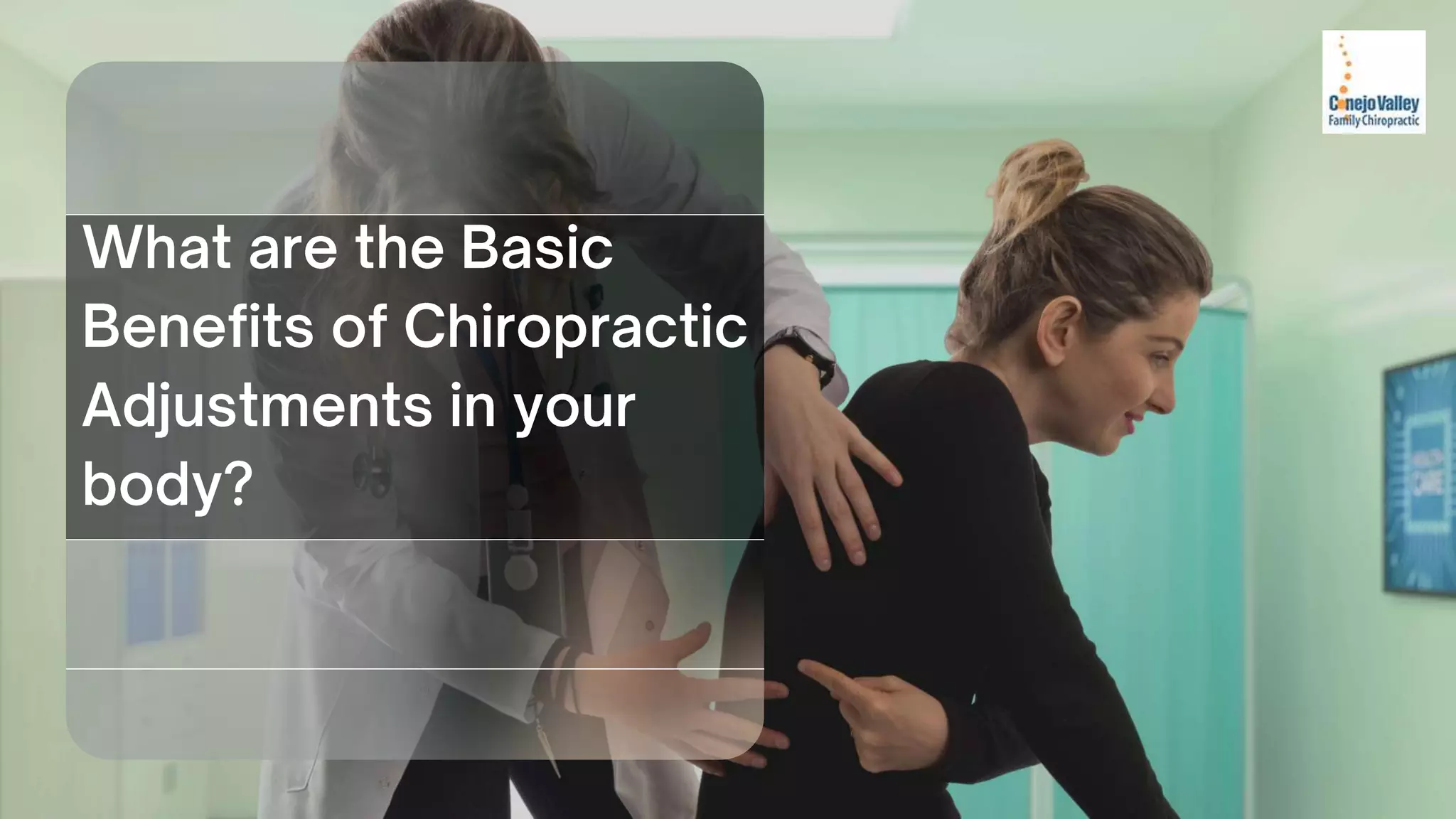 What are the Basic Benefits of Chiropractic Adjustments in your Body | PPT