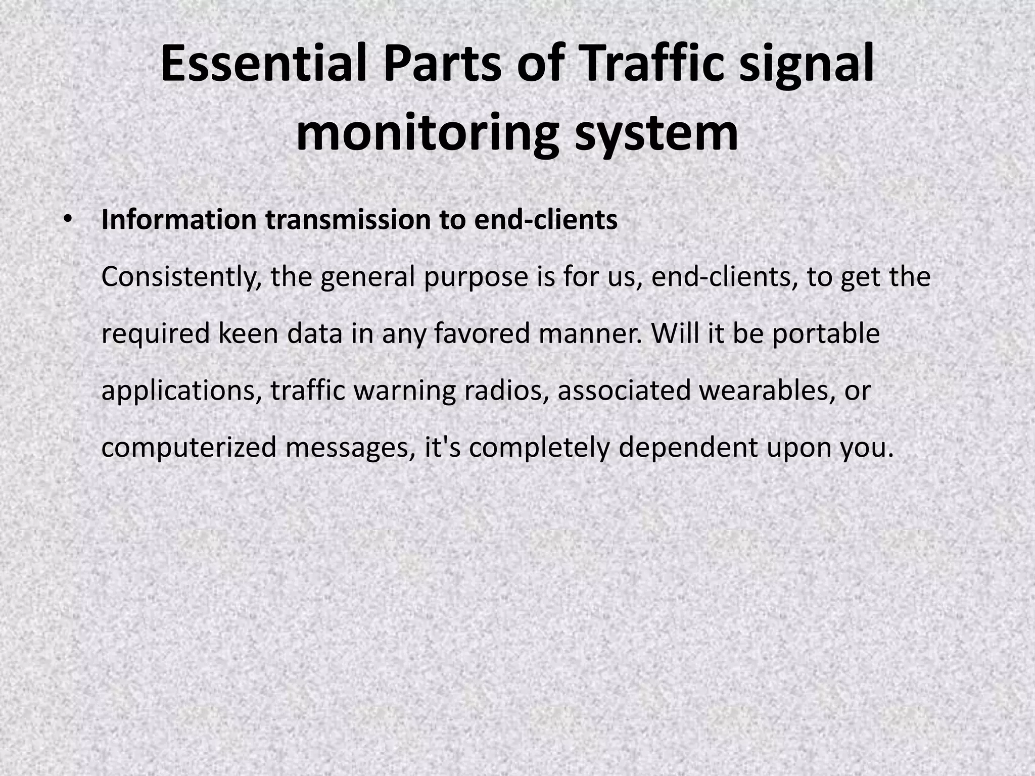 What are the basic components of Traffic Signal Monitoring Systems.pptx