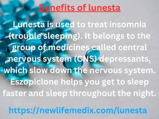 What are the benefits of lunesta. pills | PPT