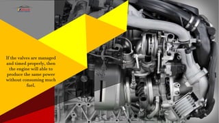 What are the Benefits of Variable Valve Timing Engine of your Car | PPTX