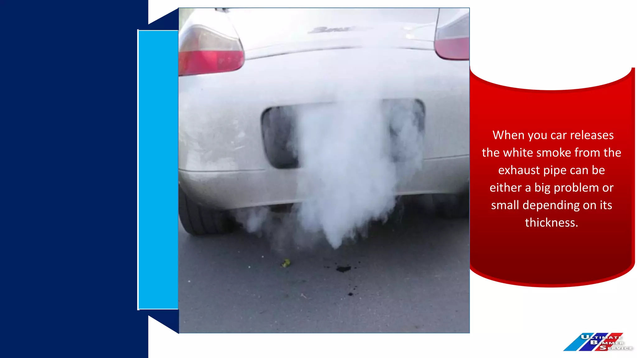 What are the Causes of White Smoke Produced From the Exhaust | PPTX