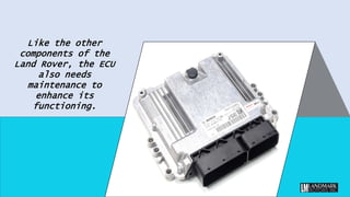 What are the Common Land Rover ECU Problems Found in Bellevue | PPTX