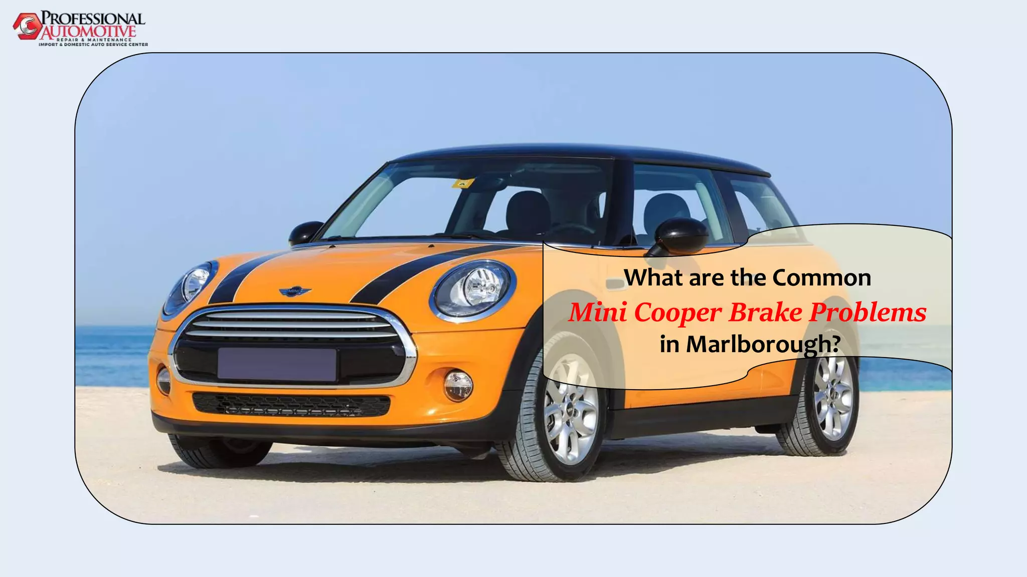 What are the Common Mini Cooper Brake Problems in Marlborough | PPTX