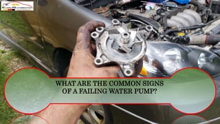 What are the Common Signs of Failing Water Pump | PPTX