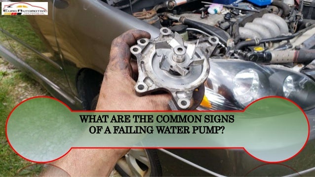 What are the Common Signs of Failing Water Pump What are the Common Signs of Failing Water Pump