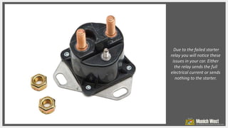 What are the Common Symptoms of a Failing Starter Relay | PPT