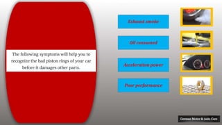 What are the Common Symptoms of Bad Piston Rings | PPTX