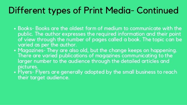What are the common types of print media?
