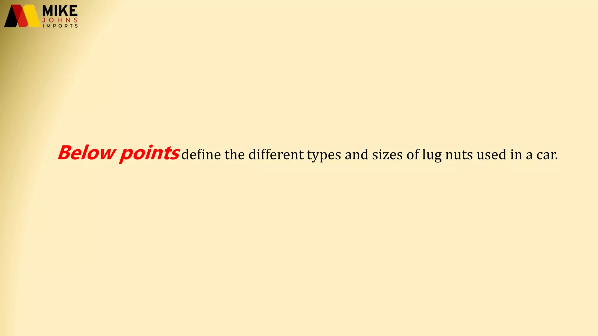 What are the Different Size and Types of Lug Nuts Used in Car | PPTX