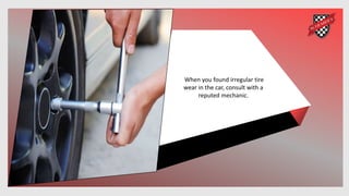 What are the Different Types of Irregular Tire Wear Found in Car | PPTX
