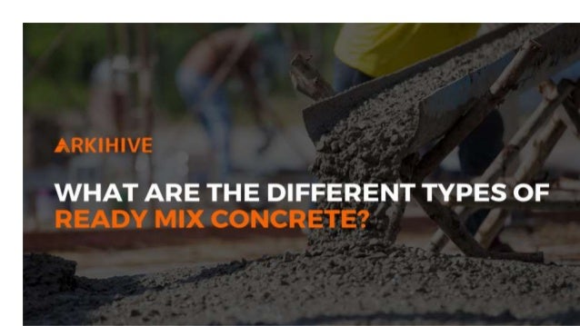 What are the Different Types of Ready Mix Concrete | PPTX