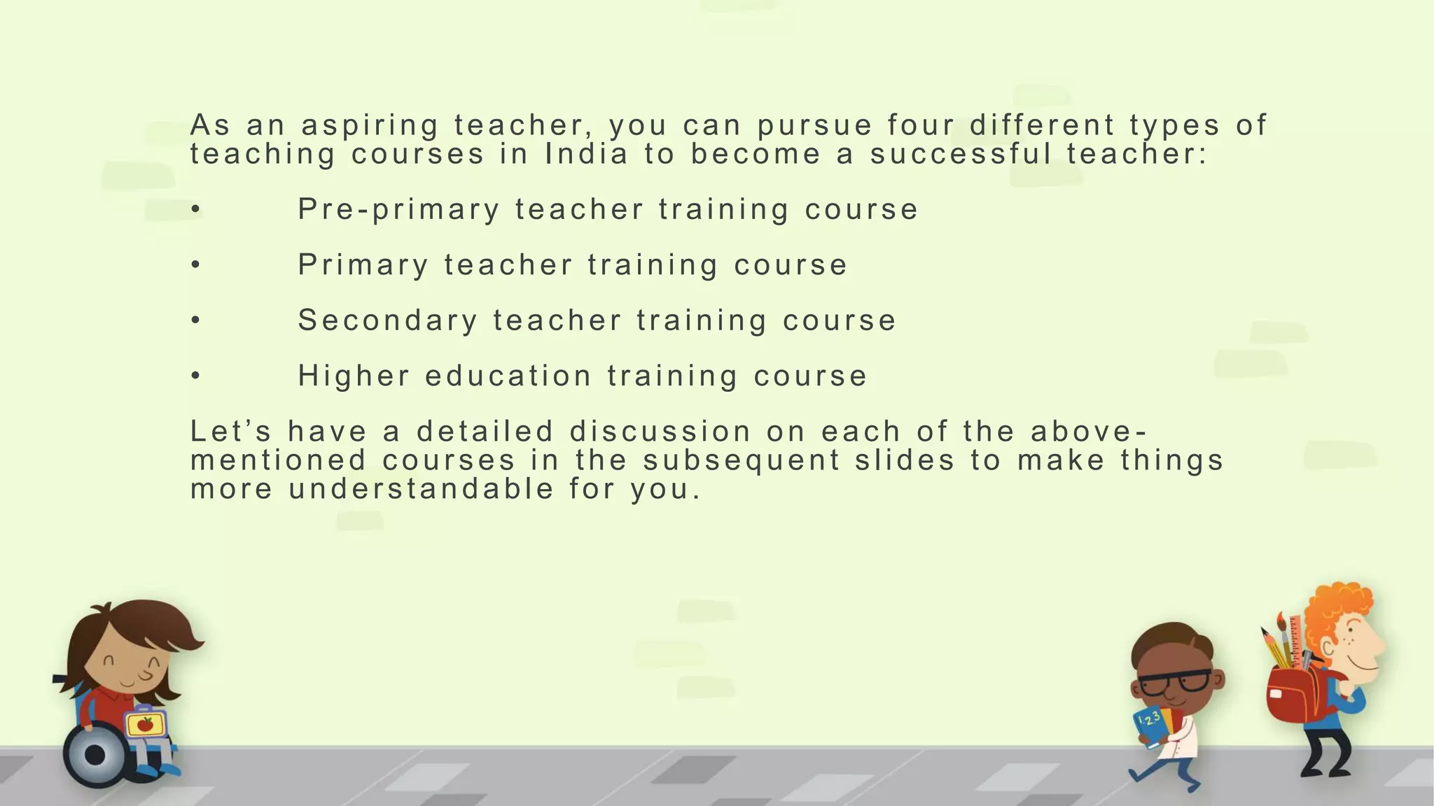 What are the different types of teaching courses | PPTX