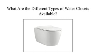 What Are the Different Types of Water Closets Available | PDF