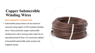 What Are the Different Varieties of Submersible Winding Wire? | PPTX