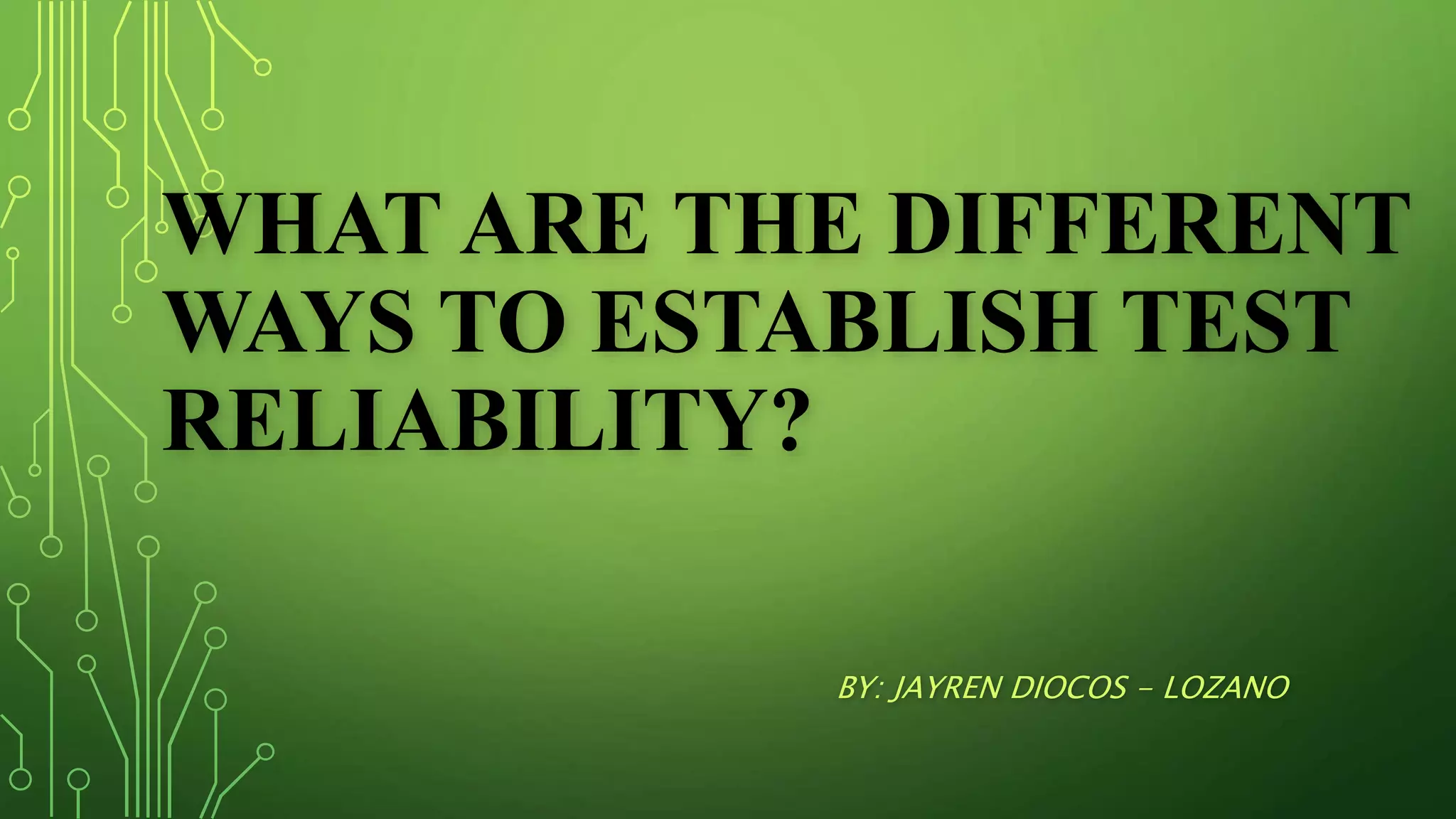 What are the different ways to establish test reliability | PPT