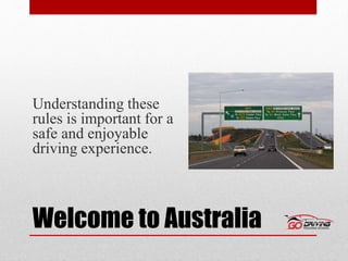What are the Driving Rules in Australia | Go Driving Training School | PPTX