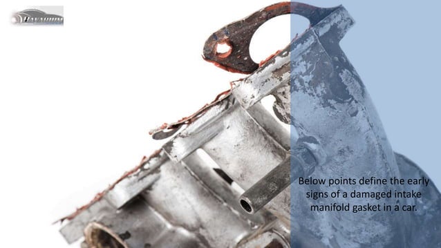 What are the Early Signs of Damaged Intake Manifold Gasket in Car