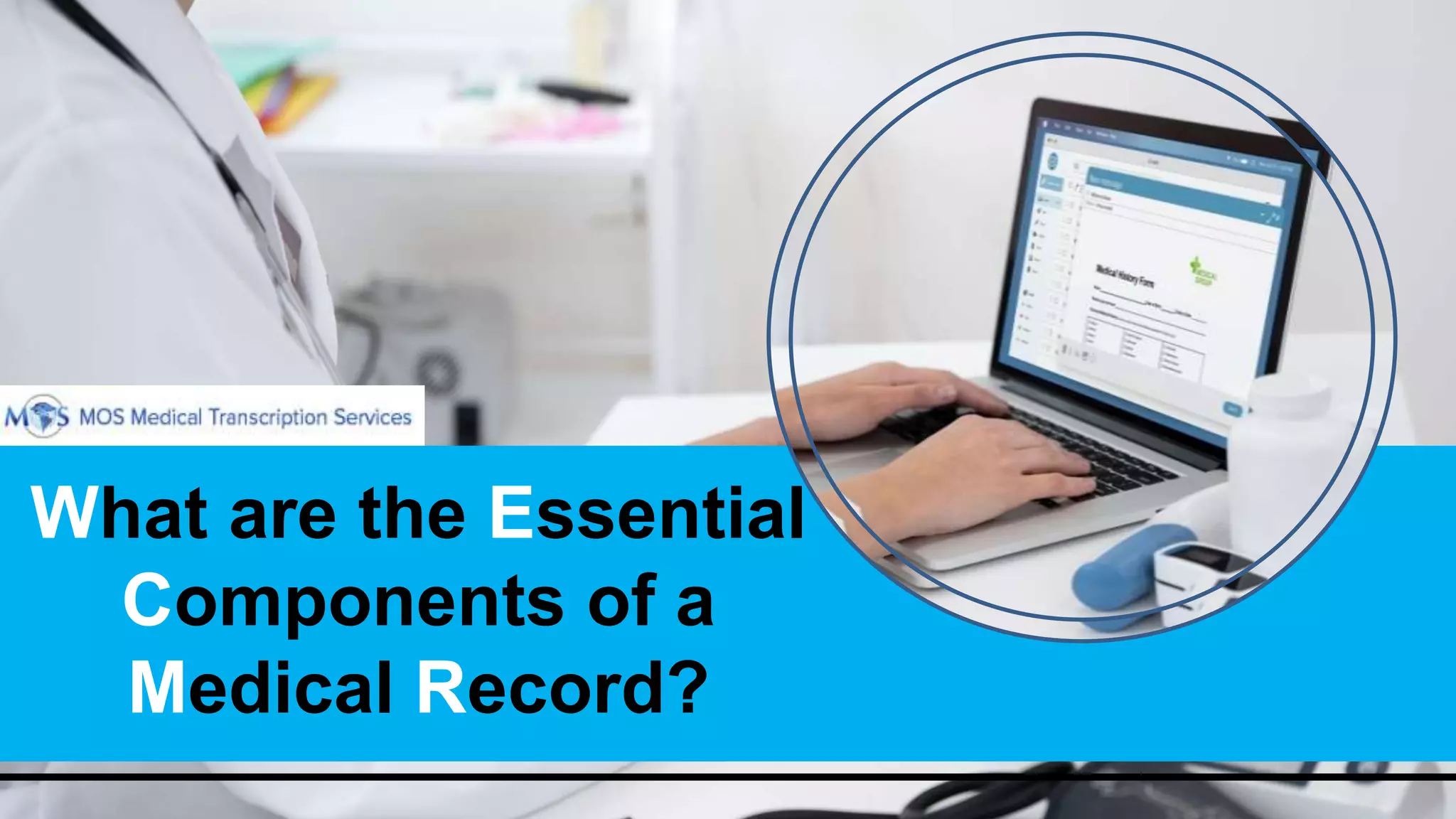 What are the Essential Components of a Medical Record? | PPTX