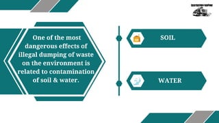 What Are The Impacts Of Illegal Dumping Of Wastes | PPTX | Indoor ...