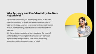 What Are the Importance and Benefits of Legal Transcription Services | PPT