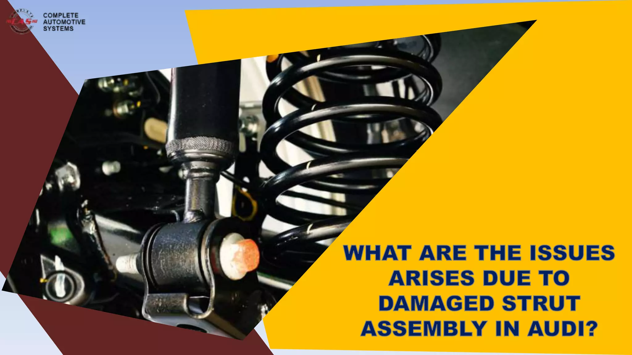 What are the Issues Arises Due to Damaged Strut Assembly in Audi | PPT