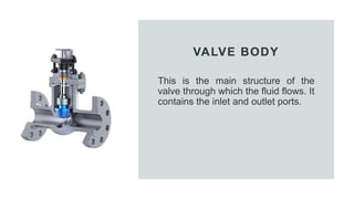 What are the main components of a control valves | PPTX