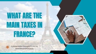 What are the Main Taxes to Pay in France? | PPT