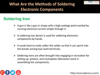 What are the methods of soldering electronic components | PPTX