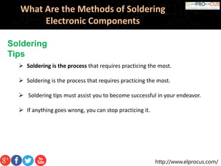 What are the methods of soldering electronic components | PPTX