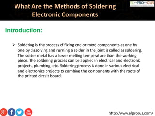 What are the methods of soldering electronic components | PPTX