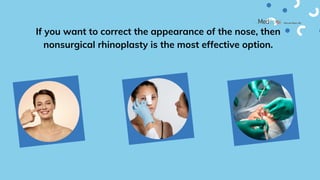 What are the Nose Problems Fixed through Non-surgical Rhinoplasty | PPTX