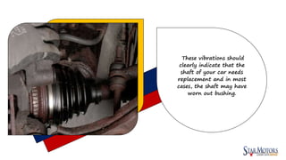 What are the Noted Symptoms of Worn Out Propeller Shaft in Car | PPTX ...