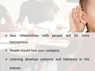 What are the positive connotations of being a good listner | PPTX