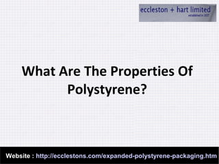 What are the properties of polystyrene | PPT
