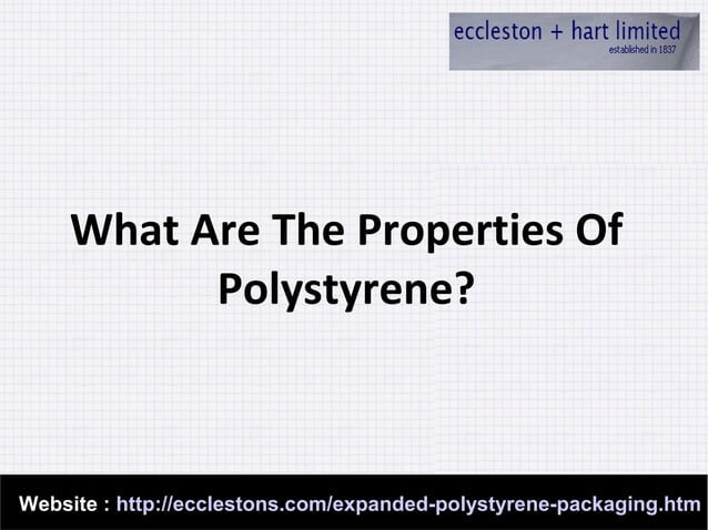 What are the properties of polystyrene | PPT